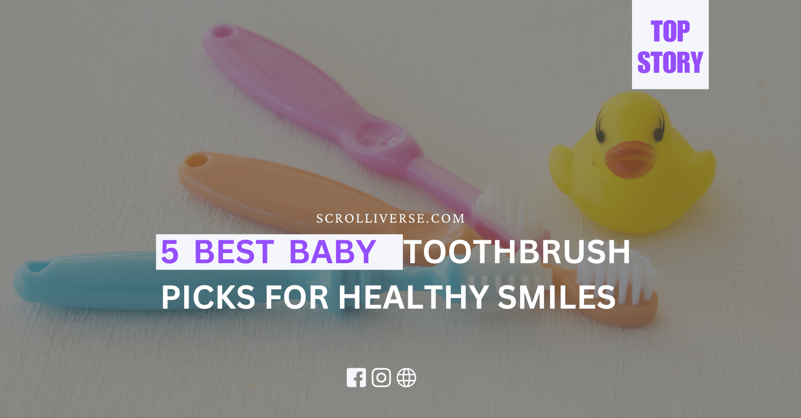 Best Baby Toothbrush That Babies Actually Like
