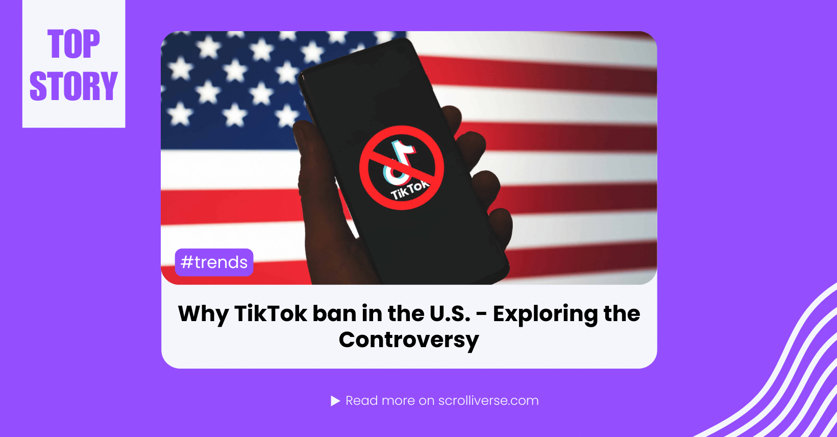 Why TikTok ban in the U.S. – Exploring the Controversy